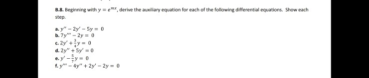 Solved B.8. Beginning with yemx, derive the auxiliary | Chegg.com