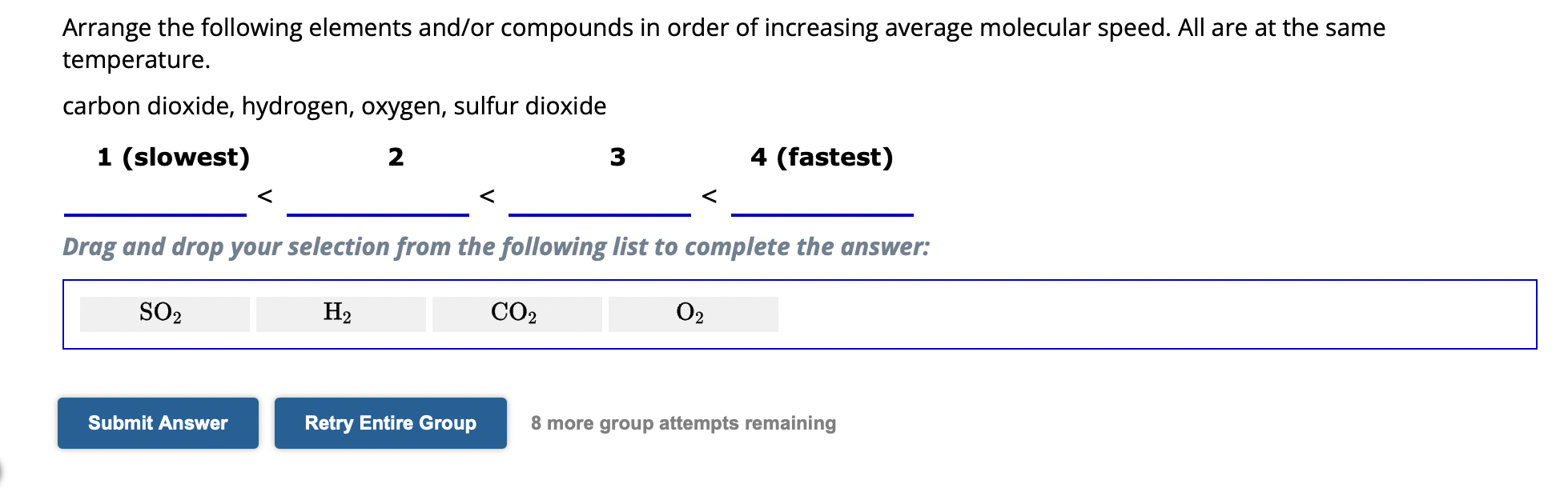 Solved Arrange the following elements and/or compounds in | Chegg.com