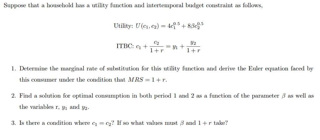 Solved Suppose That A Household Has A Utility Function And