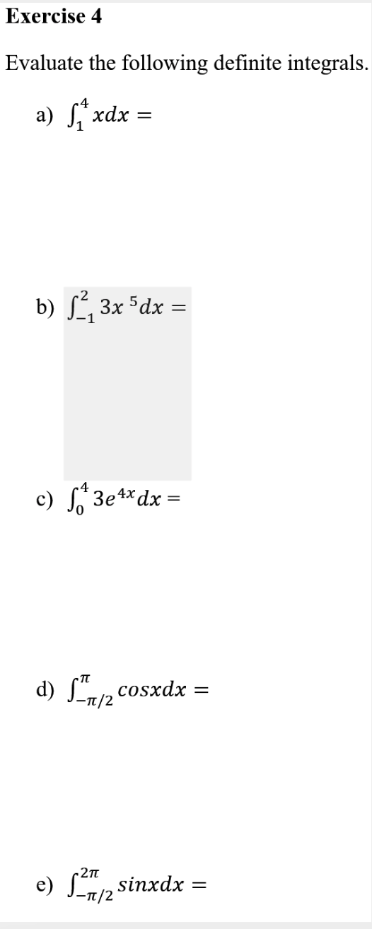 Solved Exercise 4 Evaluate the following definite integrals. | Chegg.com