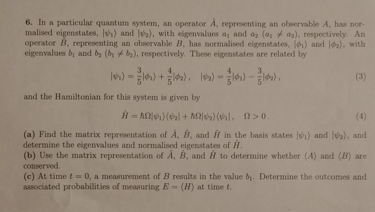 Solved 6. In a particular quantum system, an operator A. | Chegg.com