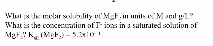 Solved What is the molar solubility of MgF2 in units of M | Chegg.com