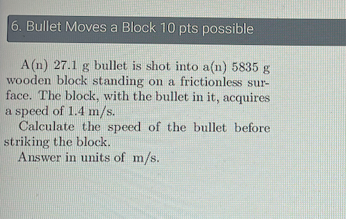 Solved A(n)27.1 g bullet is shot into a(n)5835 g wooden | Chegg.com