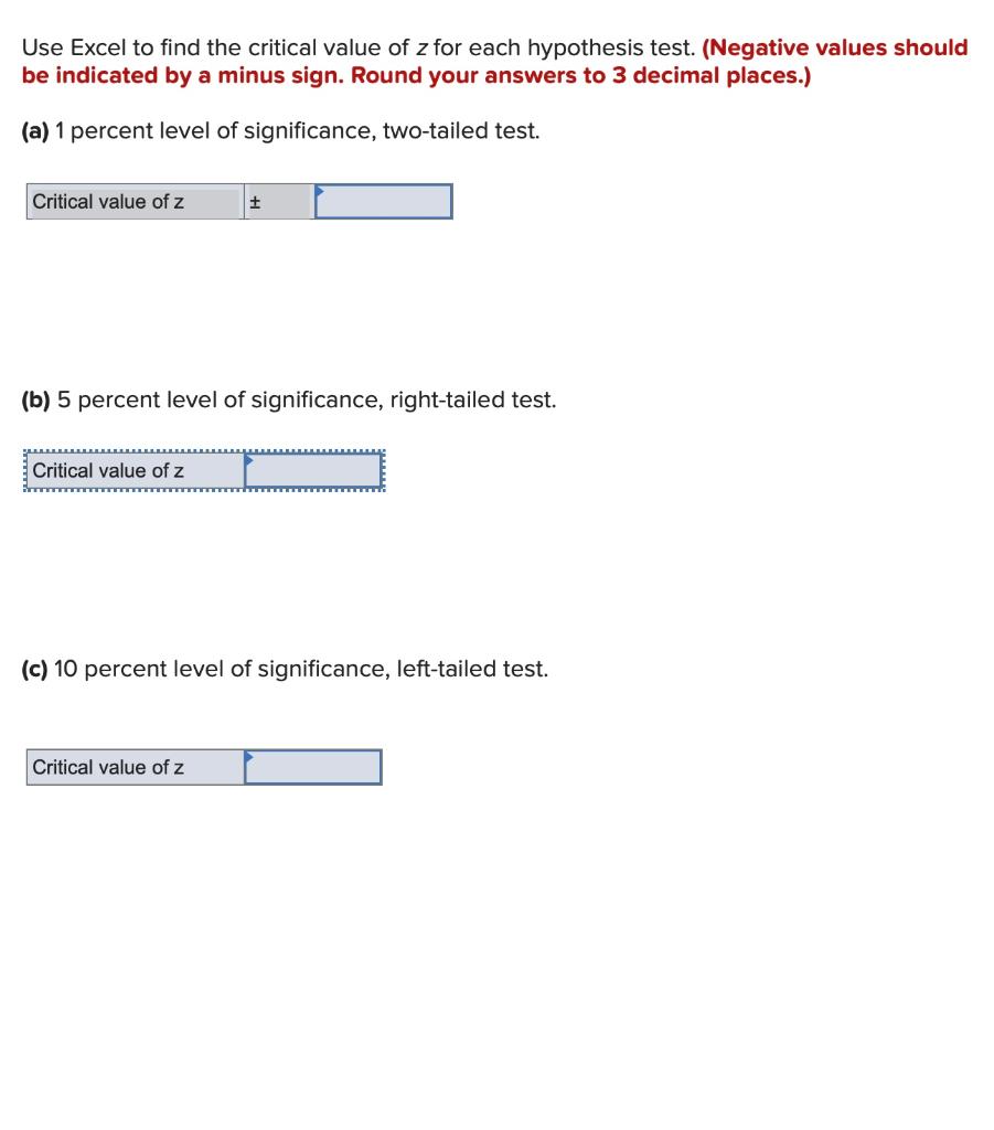 Solved Use Excel to find the critical value of z for each | Chegg.com