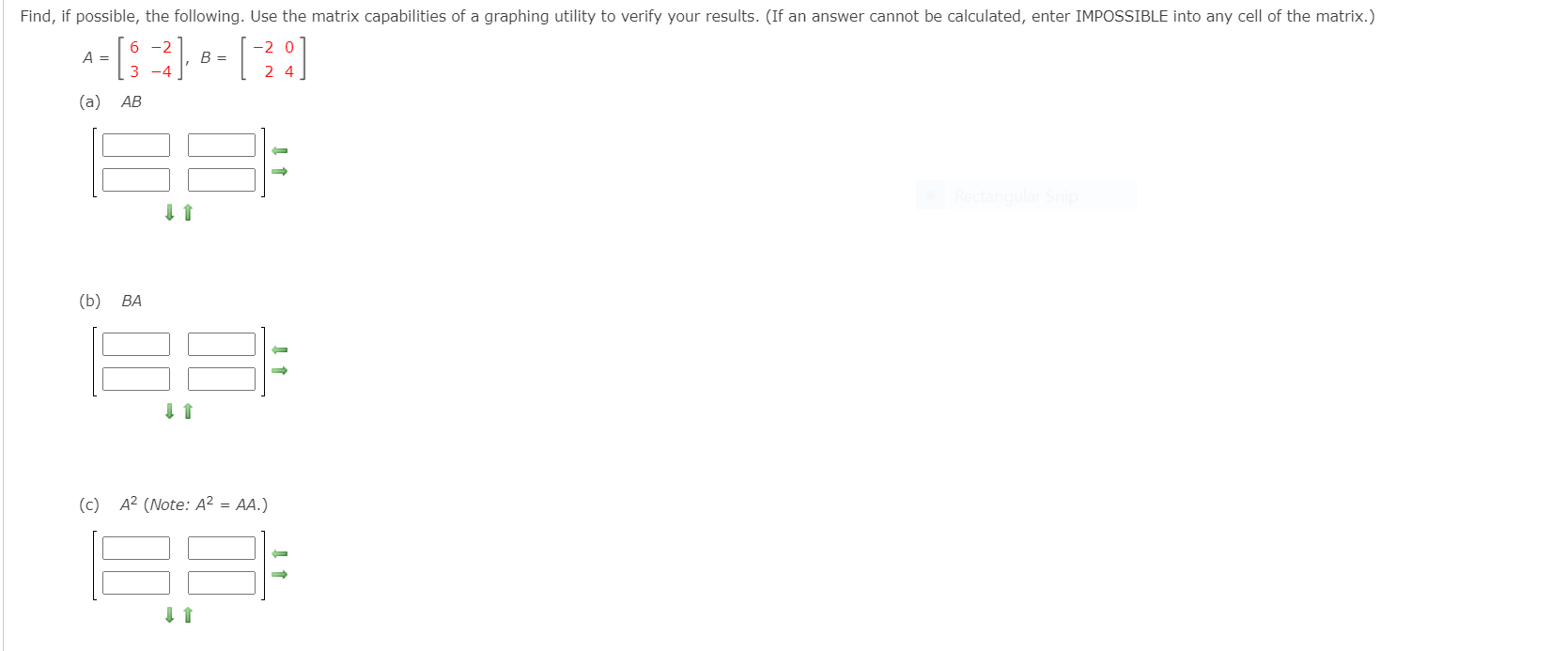 Solved Find, if possible, the following. Use the matrix | Chegg.com