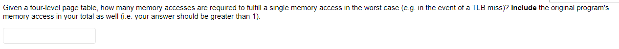 Solved Given a four-level page table, how many memory | Chegg.com