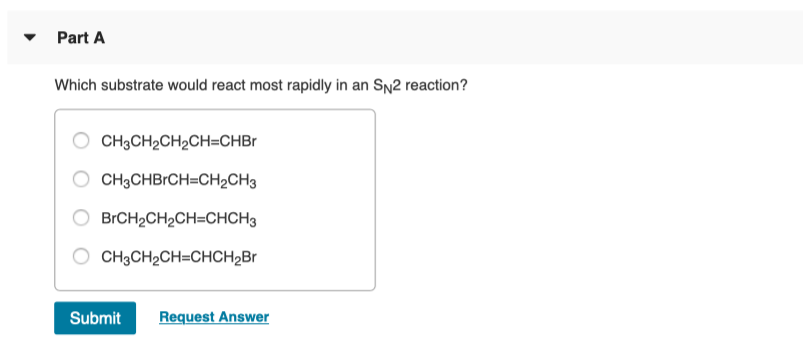 Solved Part A Which substrate would react most rapidly in an | Chegg.com