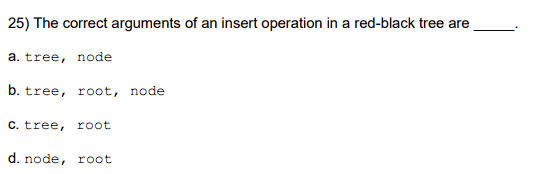 Solved The correct arguments of an insert operation in a | Chegg.com
