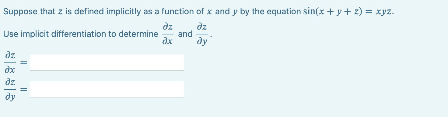 Solved Suppose that z is defined implicitly as a function of | Chegg.com