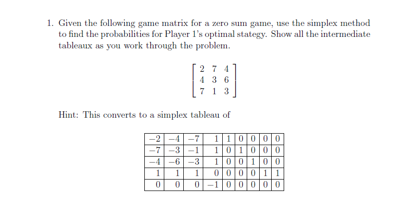 Solved 1. Given the following game matrix for a zero sum | Chegg.com