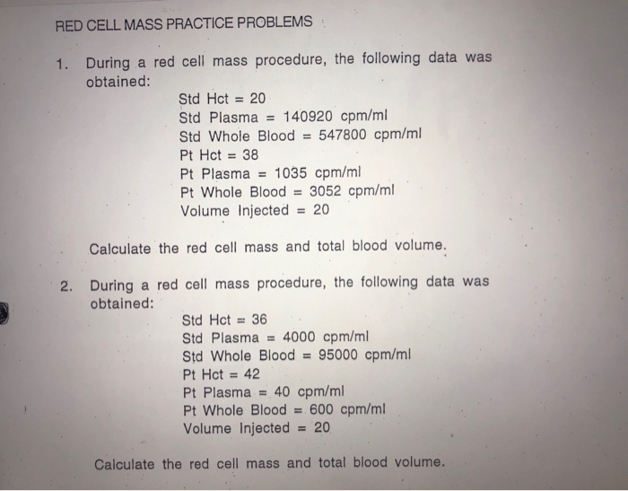 Solved RED CELL MASS PRACTICE PROBLEMS 1. During a red cell | Chegg.com
