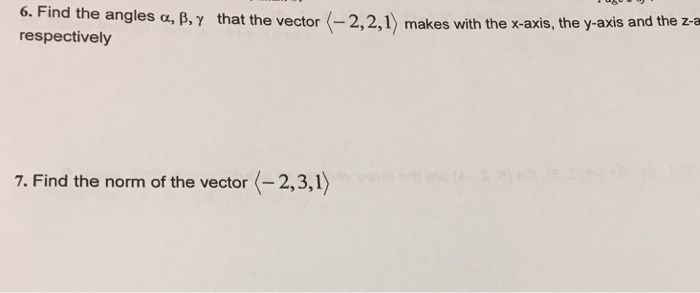Solved Find the angles alpha, beta, gamma that the vector | Chegg.com