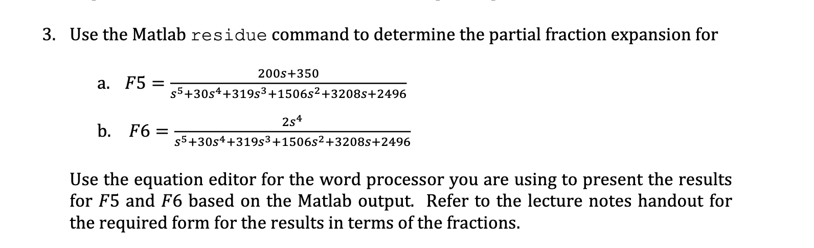 Solved 3 Use The Matlab Residue Command To Determine The