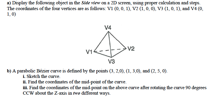 Solved a) Display the following object in the Side view on a | Chegg.com