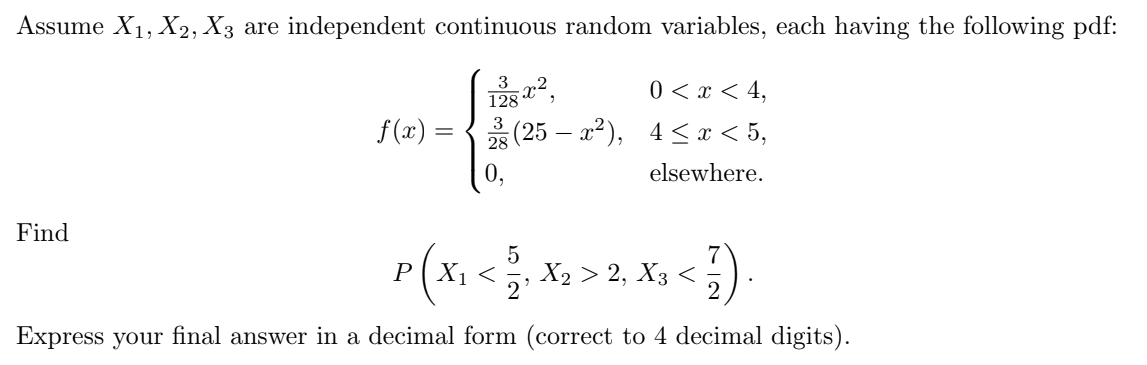 Solved Assume X1, X2, X3 are independent continuous random | Chegg.com