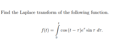 Solved Find the Laplace transform of the following function. | Chegg.com