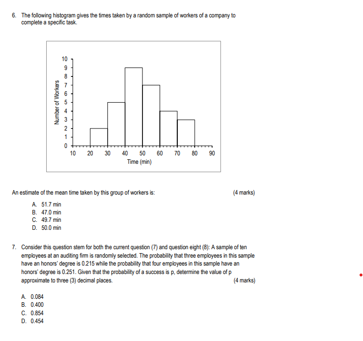 Solved 6. The following histogram gives the times taken by a | Chegg.com