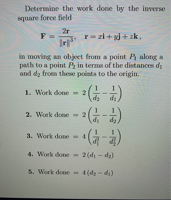 Solved Determine the work done by the inverse square force | Chegg.com