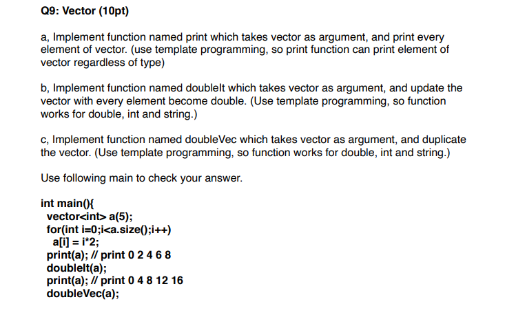 Solved Q9: Vector (10pt) a, Implement function named print | Chegg.com