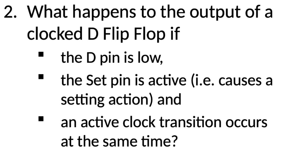 Solved 2. What happens to the output of a clocked D Flip | Chegg.com