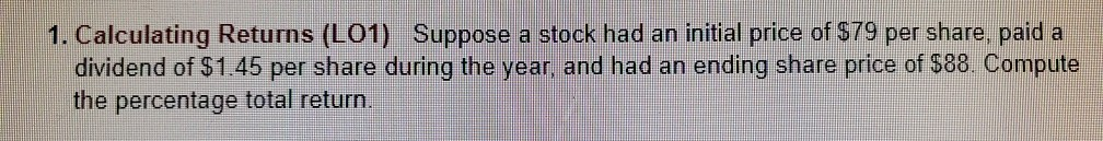 Solved 1. Calculating Returns (L01) Suppose a stock had an | Chegg.com