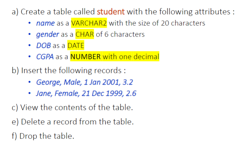 Solved . a) Create a table called student with the following | Chegg.com