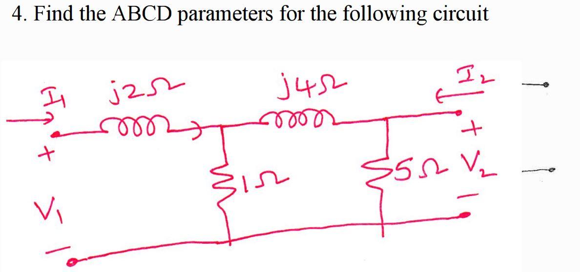 Solved 4. Find the ABCD parameters for the following circuit | Chegg.com