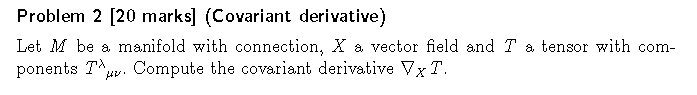 Solved Problem 2 [20 marks] (Covariant derivative) Let M be | Chegg.com