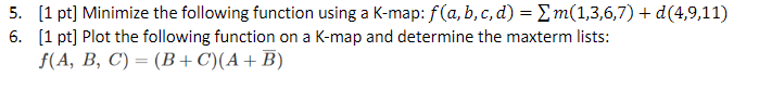 Solved 5. [1 pt] Minimize the following function using a | Chegg.com