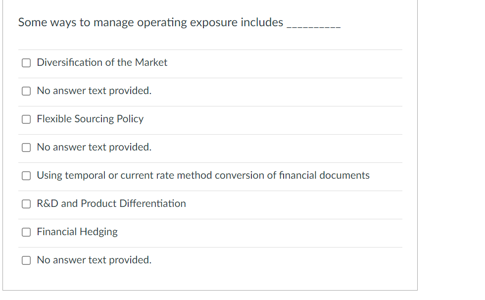Solved Some ways to manage operating exposure includes | Chegg.com