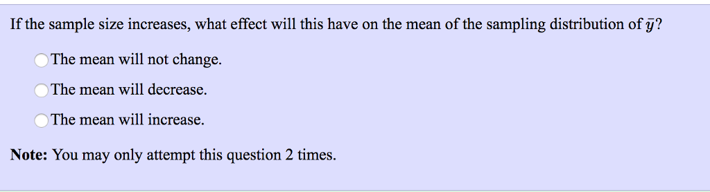 Solved If the sample size increases, what effect will this | Chegg.com