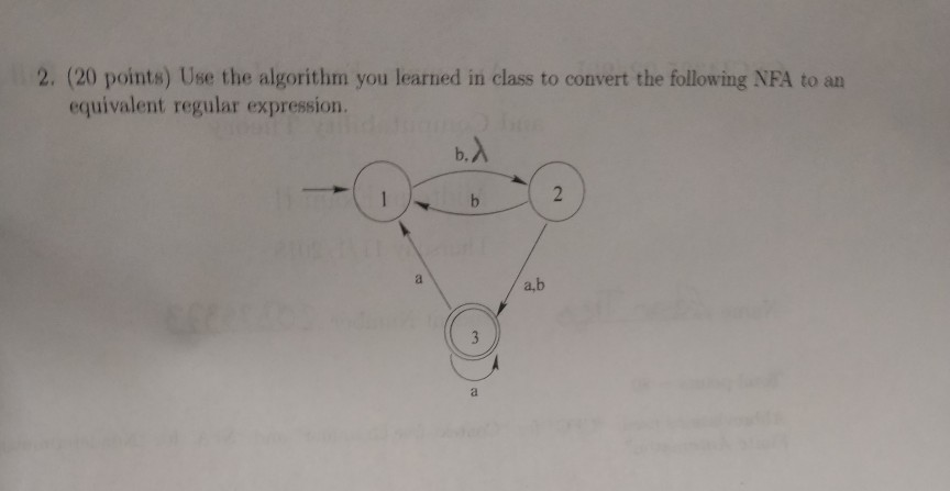 Solved 2. (20 points) Use the algorithm you learned in class | Chegg.com