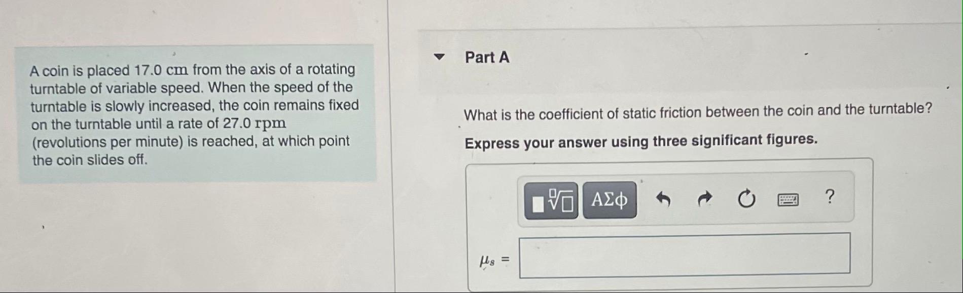 Solved A coin is placed 17.0 cm from the axis of a rotating | Chegg.com