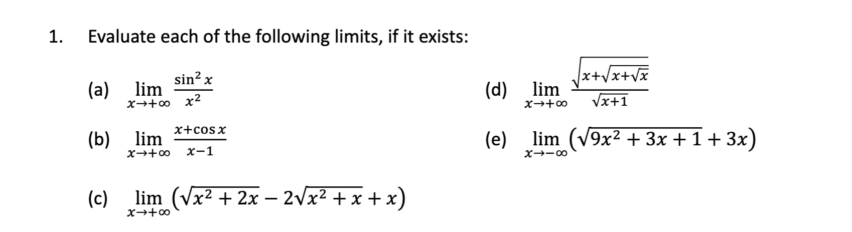 Solved 1. Evaluate each of the following limits, if it | Chegg.com