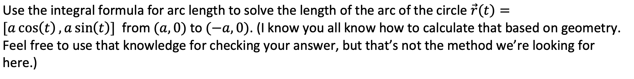 Solved Use the integral formula for arc length to solve the | Chegg.com