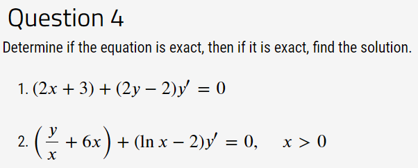 Solved Determine if the equation is exact, then if it is | Chegg.com