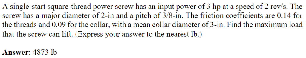 Solved A single-start square-thread power screw has an input | Chegg.com