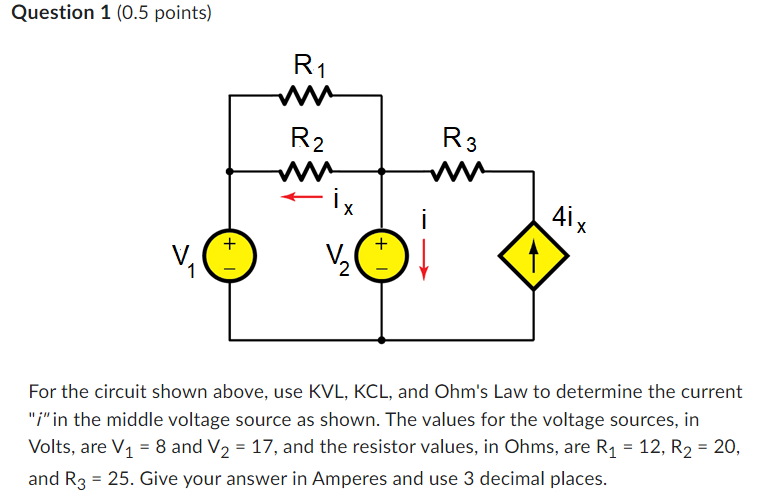 Solved Question 1 (0.5 points) For the circuit shown above, | Chegg.com