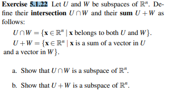 Solved Exercise 5.1.22 Let U and W be subspaces of R". De- | Chegg.com