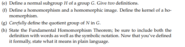 Solved (e) Define a normal subgroup H of a group G. Give two | Chegg.com