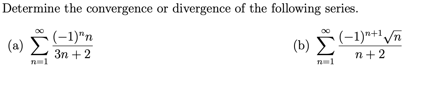 Solved Determine the convergence or divergence of the | Chegg.com