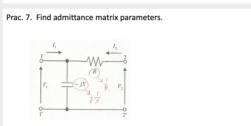 Solved Prac. 7. Find admittance matrix parameters. I R V - | Chegg.com