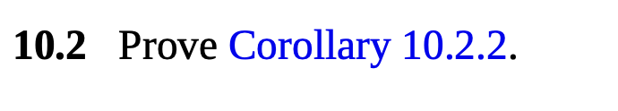 Solved 10.2 Prove Corollary 10.2.2. = n Corollary 10.2.2 | Chegg.com