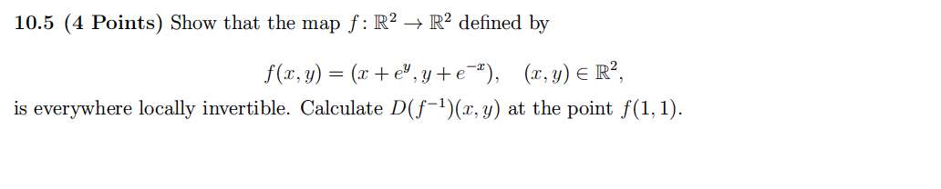 Solved 10.5 (4 Points) Show that the map f:R2→R2 defined by | Chegg.com