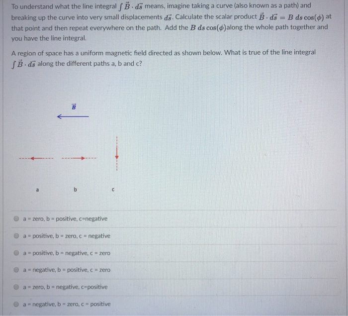 Solved To understand what the line integral fB.ds means, | Chegg.com
