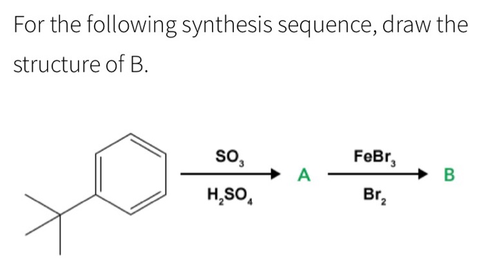 Solved For the following synthesis sequence, draw the | Chegg.com