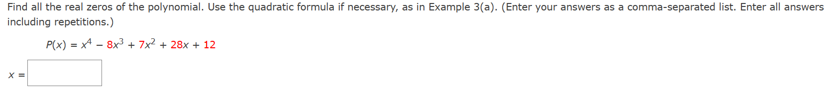 Solved Find all the real zeros of the polynomial. Use the | Chegg.com