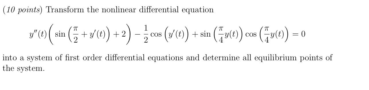 (10 points) Transform the nonlinear differential | Chegg.com