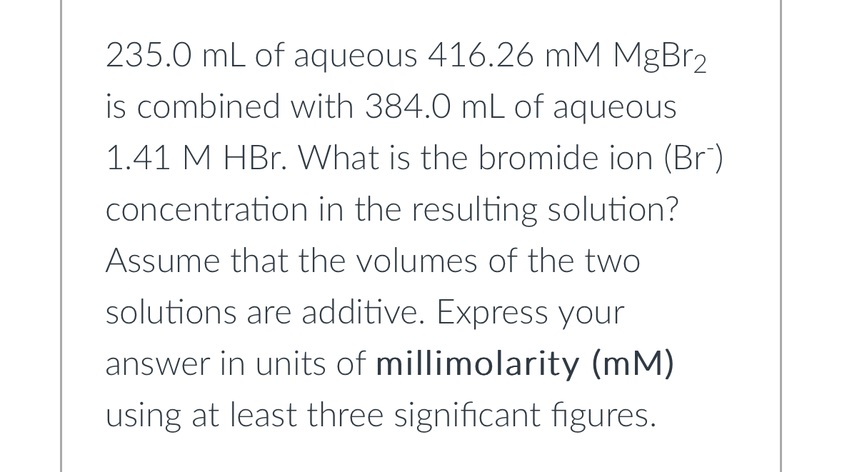 Solved 235.0 mL of aqueous 416.26mMMgBr2 is combined with | Chegg.com