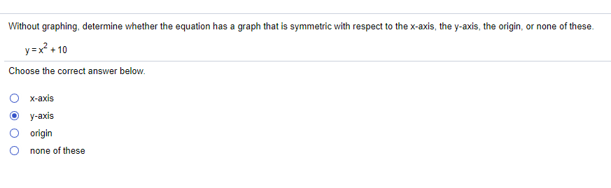 Solved Without graphing, determine whether the equation has | Chegg.com
